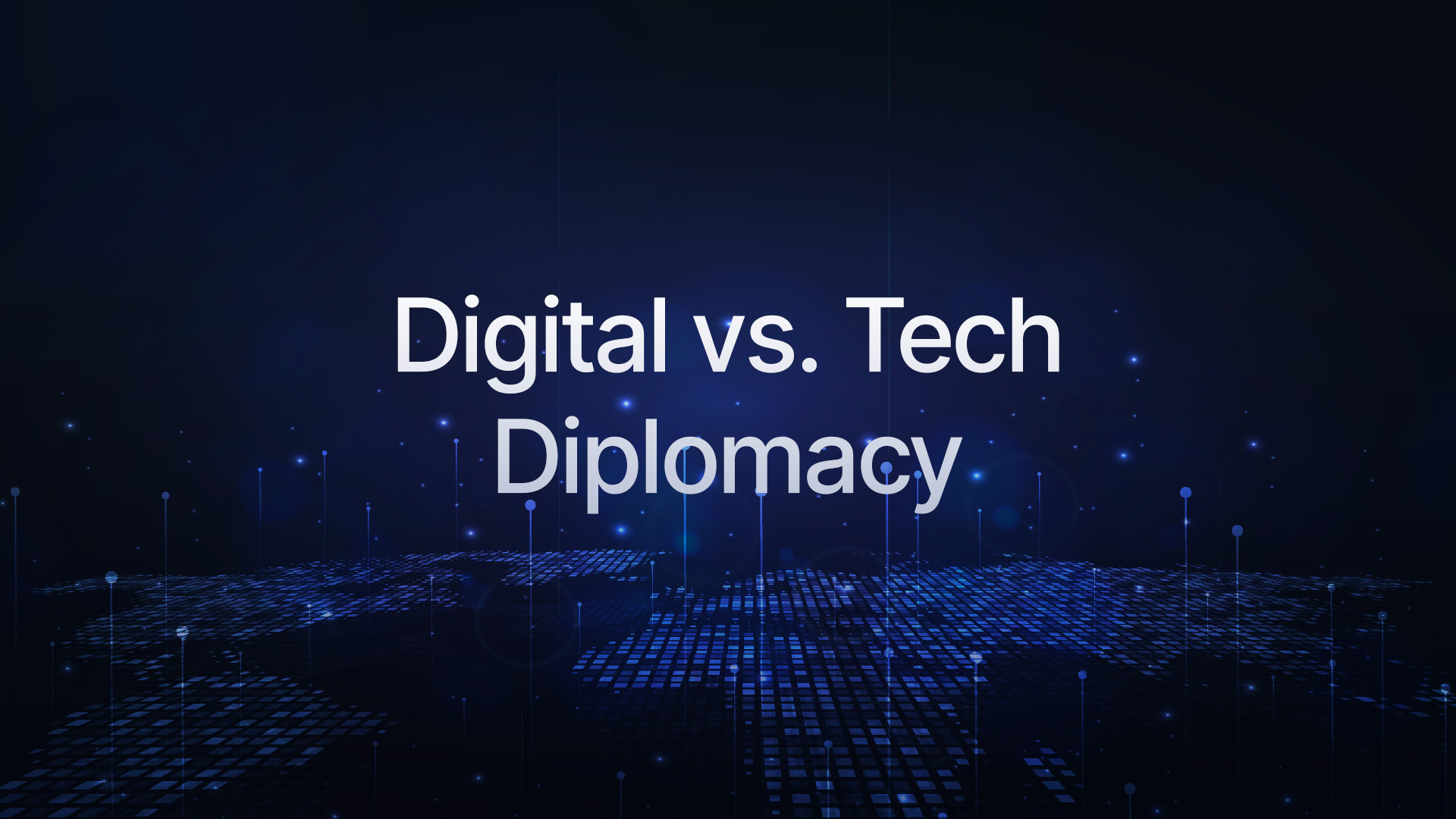 Digital Diplomacy vs. Tech Diplomacy: Understanding the Difference ...